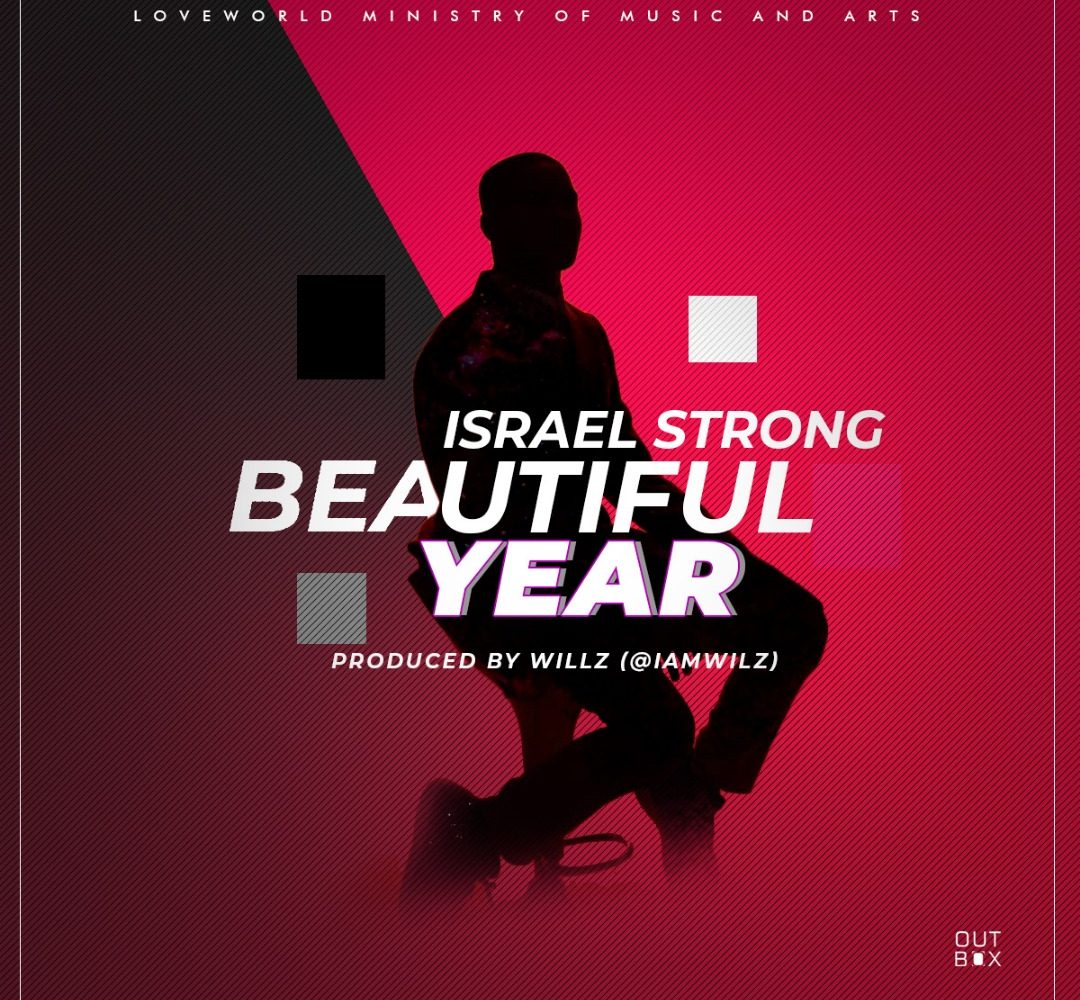 [DOWNLOAD] "Beautiful Year" - Israel Strong - Naija Gospel