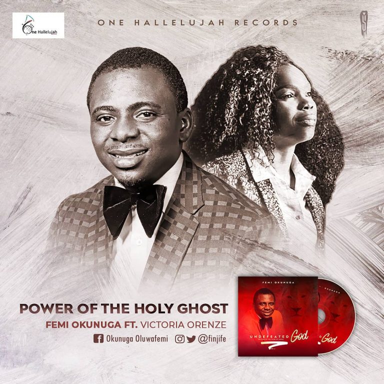 [AUDIO] "Power of The Holy Ghost" - Femi Okunuga Ft. Victoria Orenze ...
