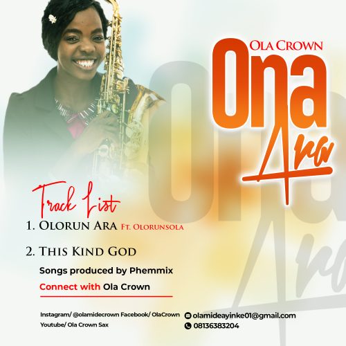 [ALBUM] Saxophonist and Vocalist, Ola Crown Drops New Album “Ona Ara ...
