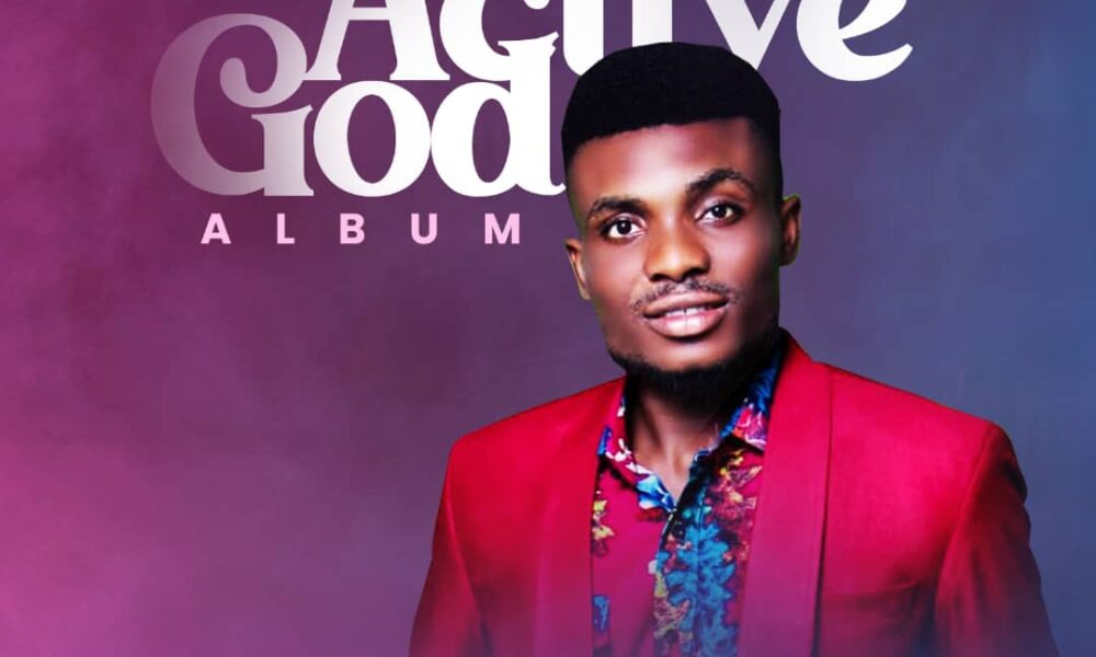 [AUDIO] "Active God" - Ejis Chile - Naija Gospel