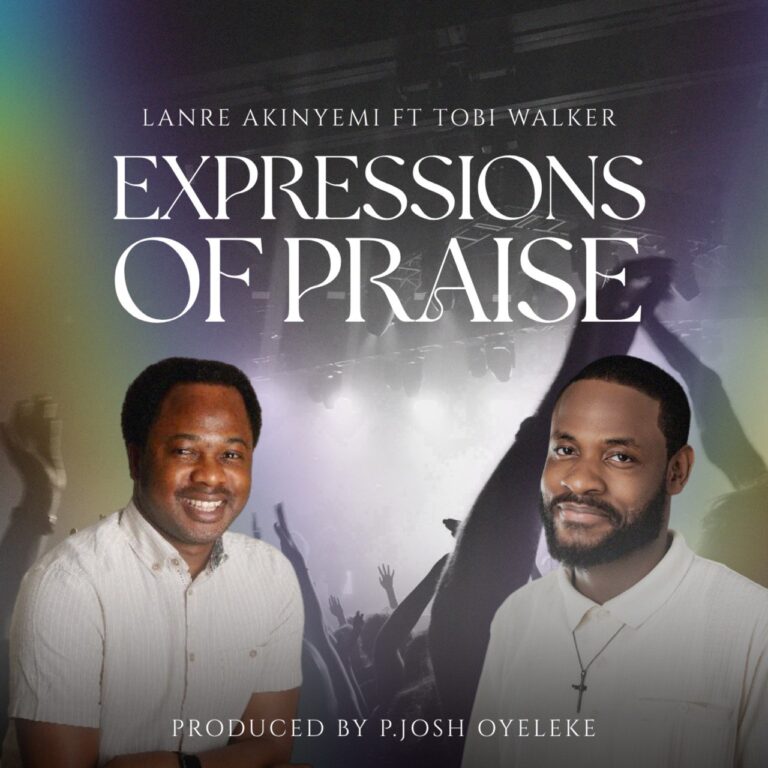 [AUDIO] "Expressions of Praise" – Lanre Akinyemi Ft. Tobi Walker - Naija Gospel